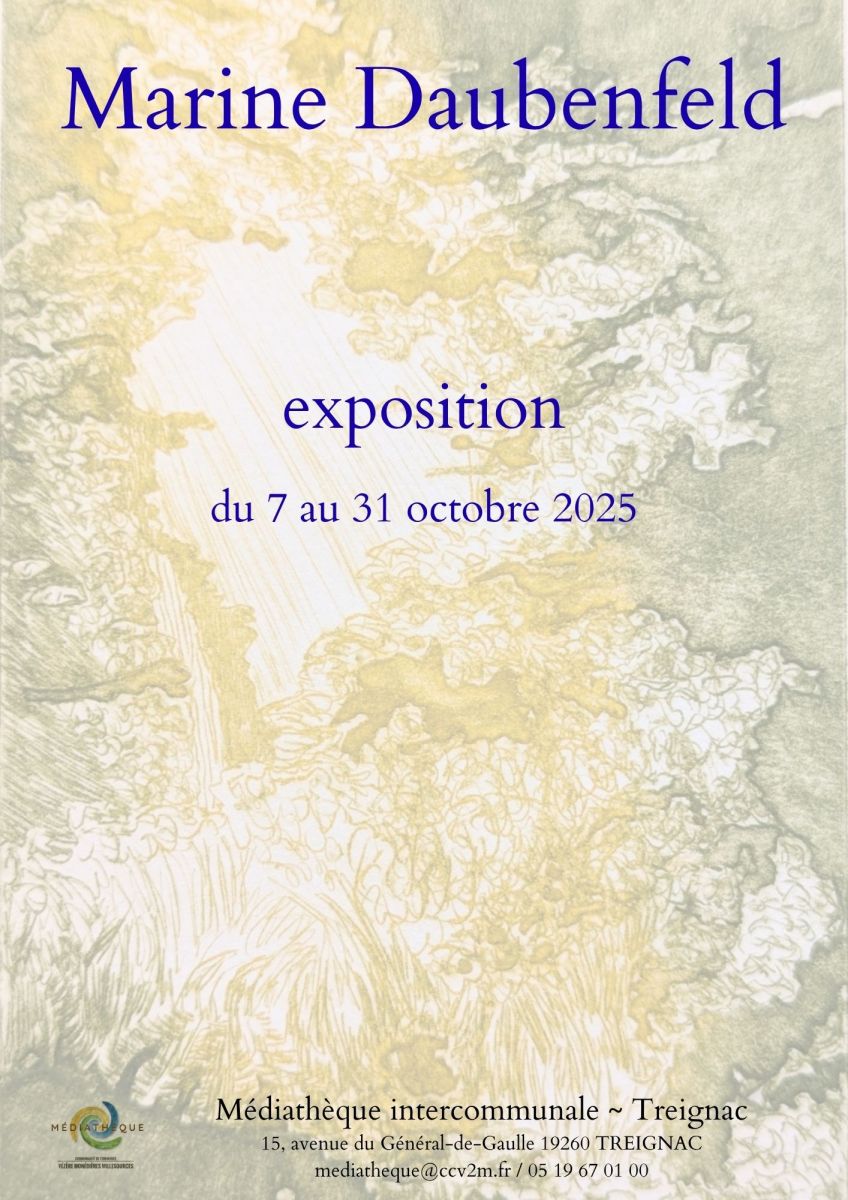 Exposition de Marine Daubenfeld à Treignac - mardi 14 octobre 2025 ...